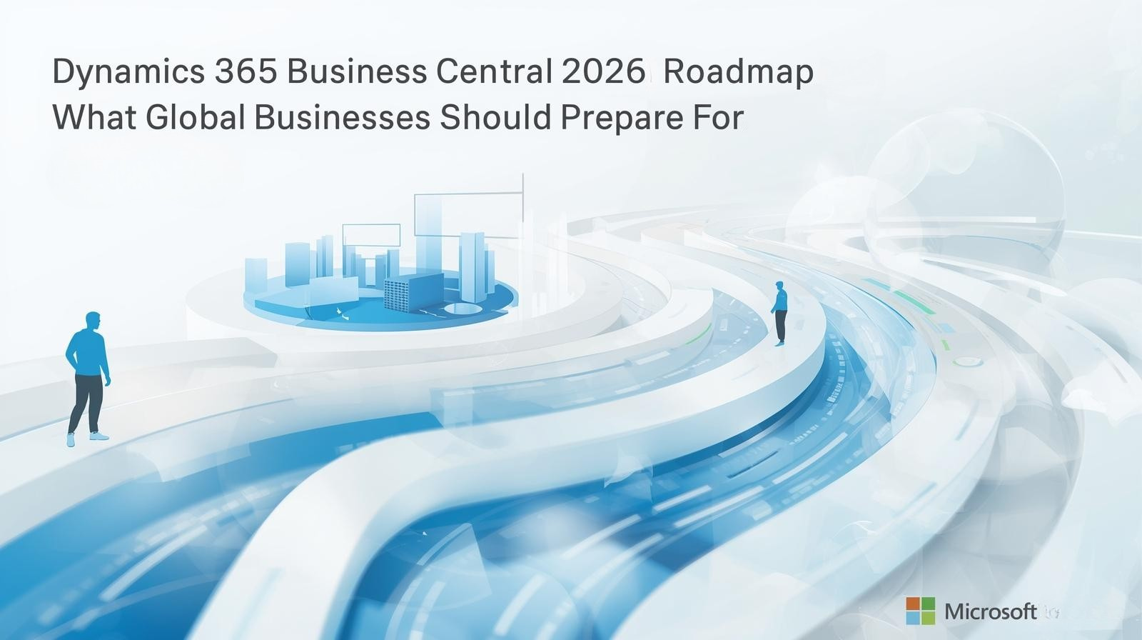 Dynamics 365 Business Central 2026 Roadmap for Enterprises